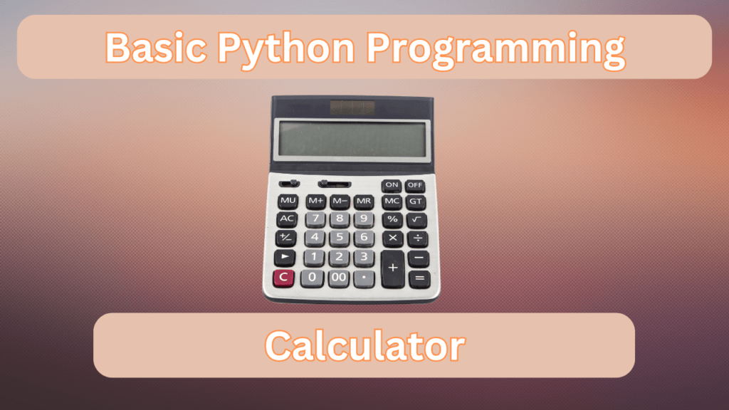 Basic Python Programming - Calculator - Lemons-Aid Learning